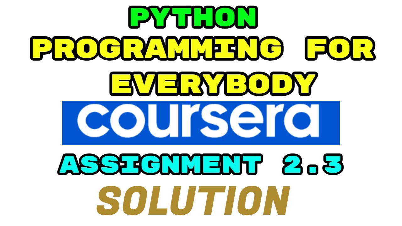 Coursera Assignment 2.3 Solved Python for Everybody | Programming For Everybody assignment 2.3 Sol