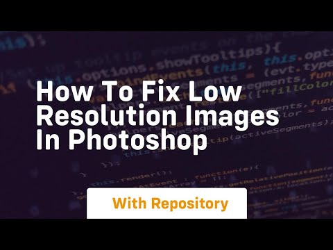 How to fix low resolution images in photoshop