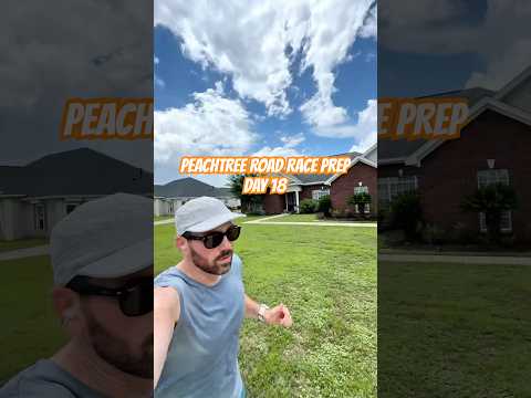 Peachtree Road Race Prep - Day 18