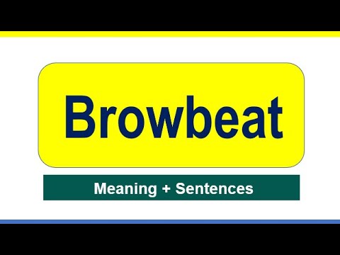 Browbeat Meaning | Browbeat with Examples | Build Your Word Power