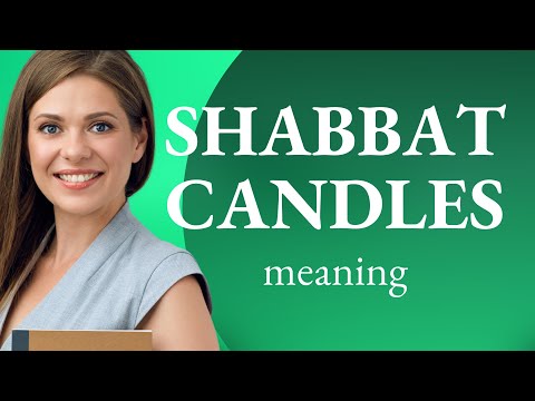 Understanding the Significance of "Shabbat Candles" in English