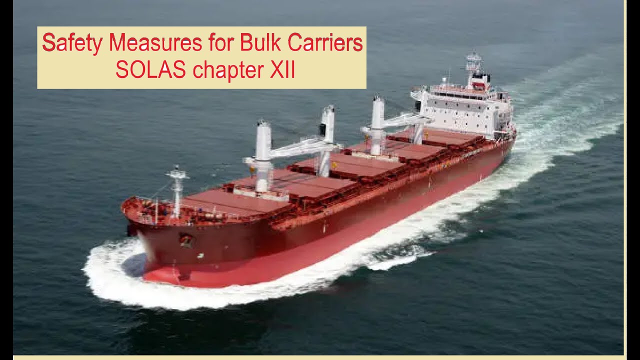 Addional Safety Measures for Bulk Carriers  SOLAS chapter XII