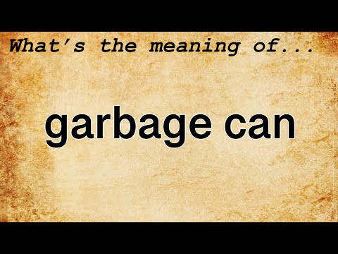 Garbage Can Meaning : Definition of Garbage Can