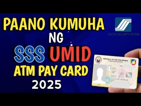 PAANO KUMUHA SSS UMID PAY CARD 2025 | HOW TO GET SSS UMID PAY CARD UPGRADE TO UMID PAY ATM CARD 2025