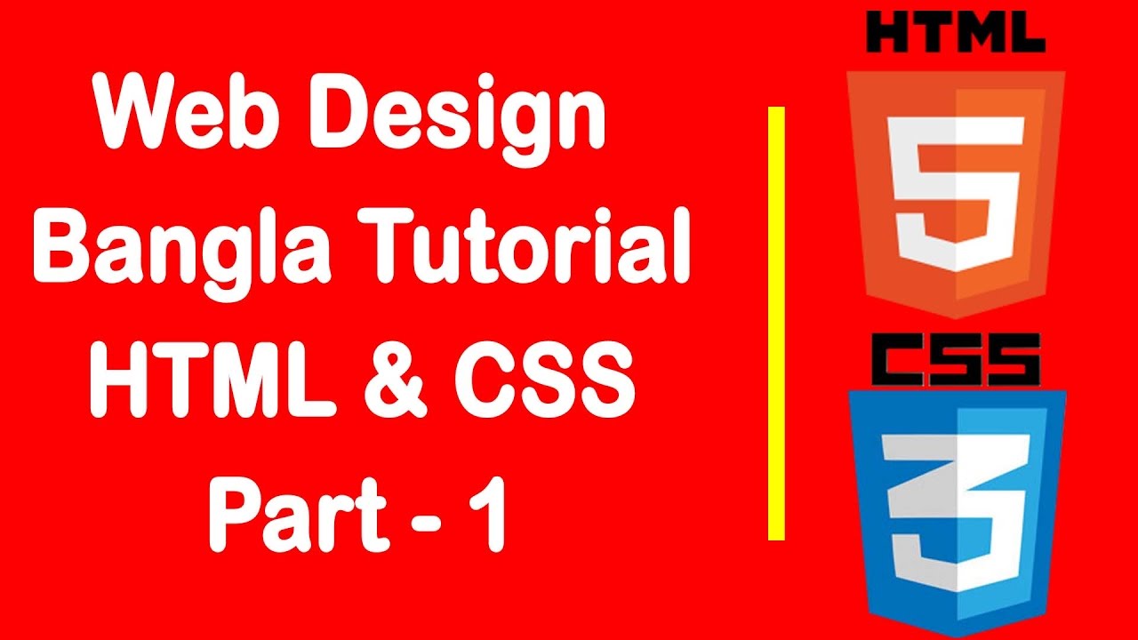 Web Design Bangla Tutorial   HTML and CSS Part 1