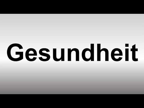 How to Pronounce Gesundheit