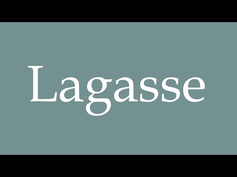 How to Pronounce ''Lagasse'' Correctly in French