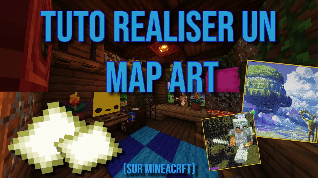Comment faire un Map Art ! (sur minecarft)