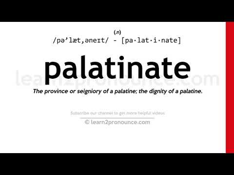 Pronunciation of Palatinate | Definition of Palatinate