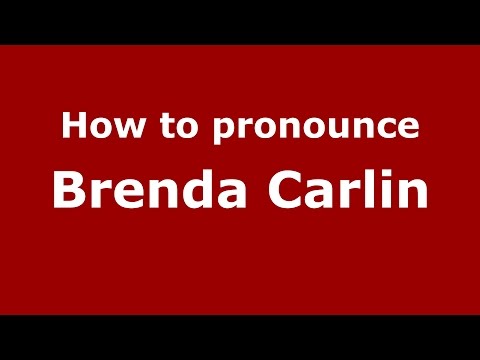 How to pronounce Brenda Carlin (American English/US) - PronounceNames.com