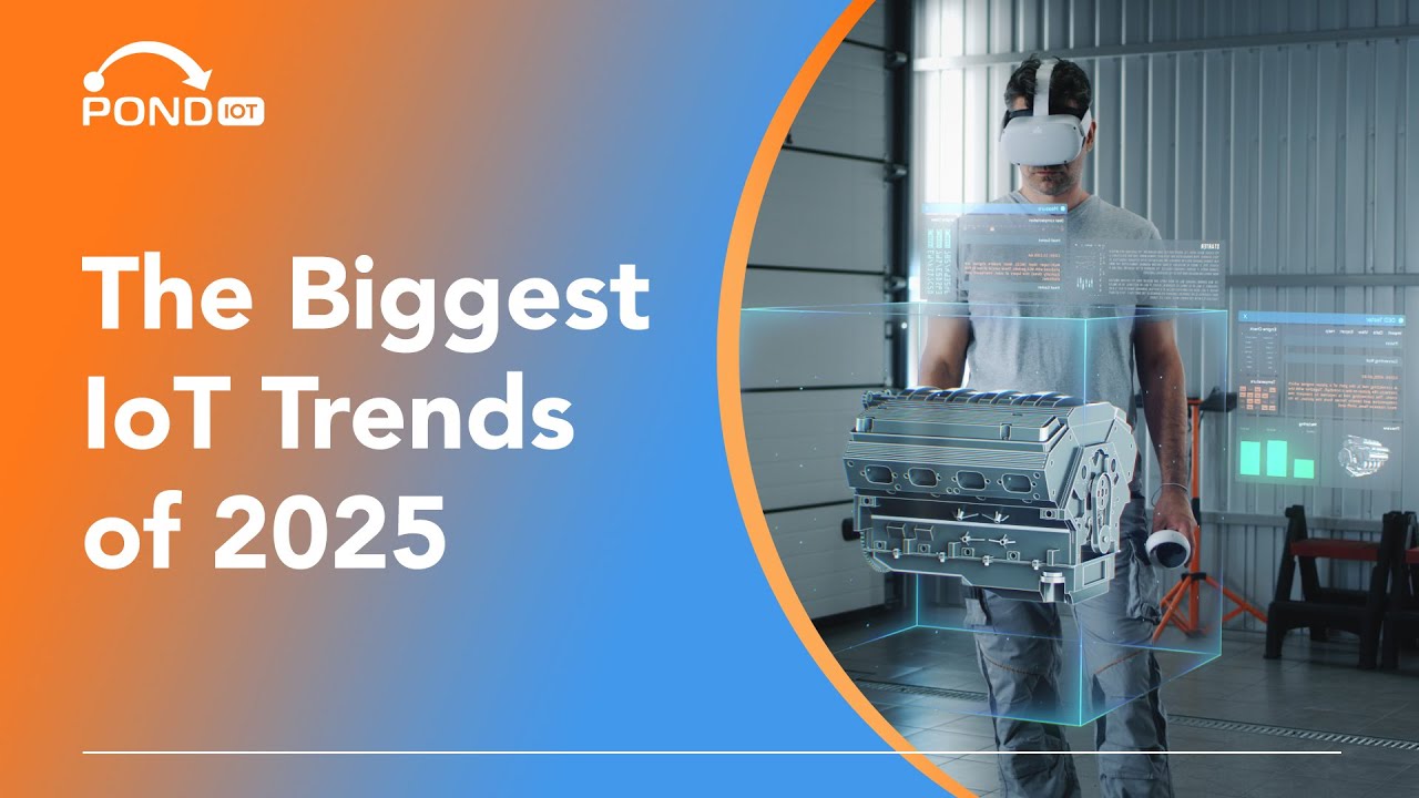 What Are The Biggest IoT Trends Of 2025 And Why