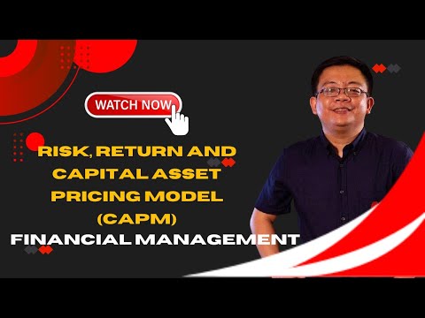 Financial Management Lecture: Risk, Return and CAPM