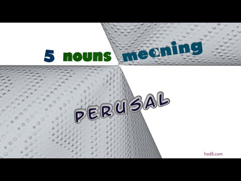 perusal - 5 nouns with the meaning of perusal (sentence examples)