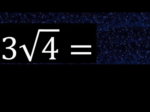 3√4 , 3 Por Raiz cuadrada de 4 , raiz por un numero