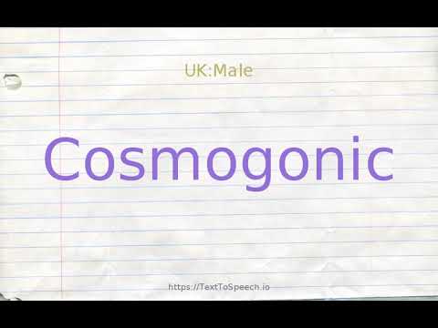 How to pronounce cosmogonic