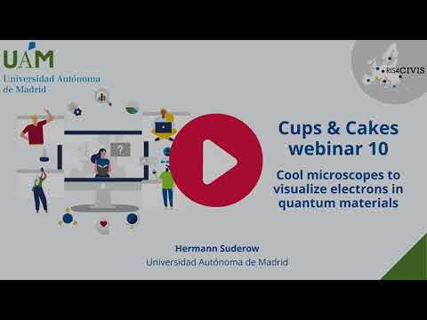 Cool microscopes to visualize electrons in quantum materials | Cups & Cakes webinar series