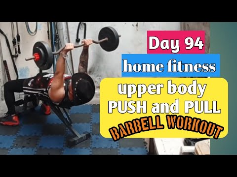 Pinoy Cowboy/ DAY 94 BARBELL PUSH AND PULL UPPER BODY WORKOUT #homeworkout