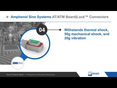 Amphenol Sine Systems AT/ATM BoardLock™ Connectors — New Product Brief | Mouser Electronics