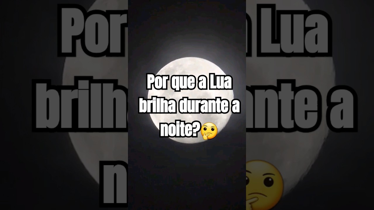 Por que a Lua brilha durante a noite? #Lua #astronomia