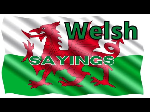 Welsh Proverbs and Sayings - Wisdom From Wales