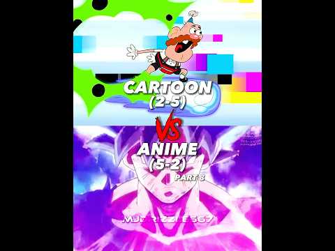 Cartoon Vs. Anime Part 8