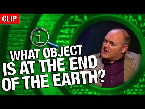 QI | What Object Is At The End Of The Earth?