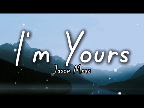 Jason Mraz - I'm Yours (Lyrics)