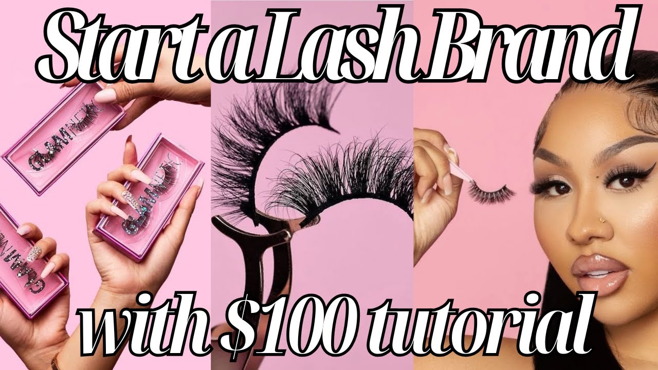 HOW TO START A LASHES BUSINESS FOR $100 | $100 Lash Business Setup | Start Selling Lashes from Home