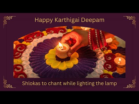 Karthigai Deepam spl.. Shlokas to chant while lighting the lamp | Learn ...
