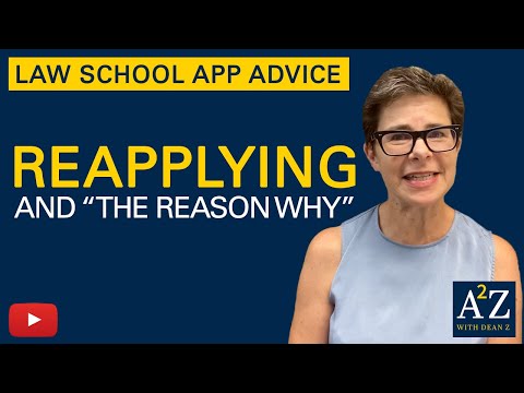 A2Z 11: Reapplying and "The reason why"