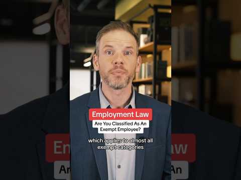 Employment Law: What Is An Exempt Employee? #california #work