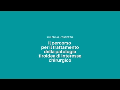 Il percorso per il trattamento della patologia tiroidea di interesse chirurgico
