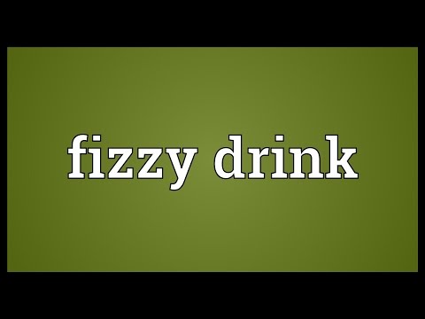 Fizzy drink Meaning