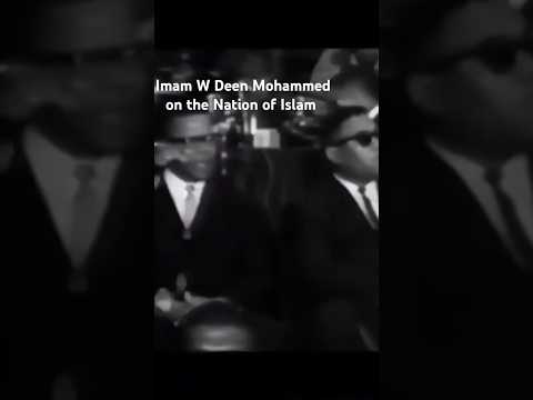 "The Nation of Islam brought us from the old black man to new black man" by Imam W. Deen Mohammed