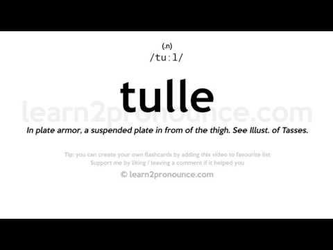 Tulle pronunciation and definition