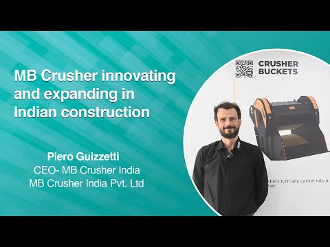 MB Crusher innovating and expanding in Indian construction | B2B Purchase Magazine