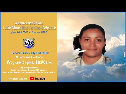 A Celebration Of Life (Junie Marcelline Jardine-Delpeche) July 31st 2022