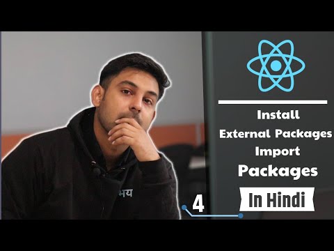 #4 ReactJS - How To Install Dependencies/ Packages/ NPM Modules | Explain In Hindi By Nirbhay