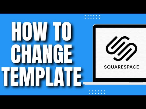 How To Change Template in Squarespace (Easy Guide)