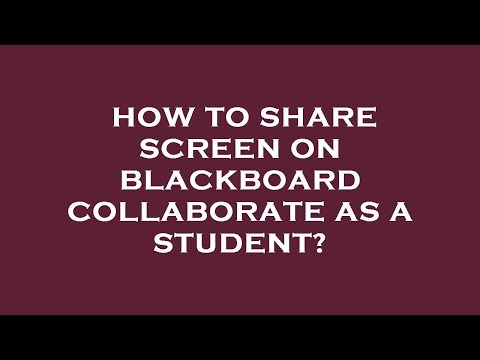 How to share screen on blackboard collaborate as a student?