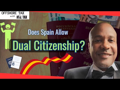 [ Offshore Tax ] Does Spain Allow Dual Citizenship?