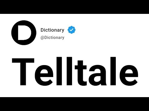 Telltale Meaning In English