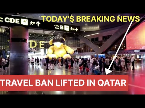 Travel Ban Liffted in Qatar | Flights Are Open | Doha Qatar News
