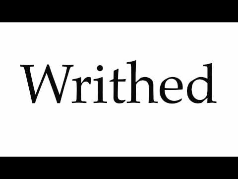 How to Pronounce Writhed