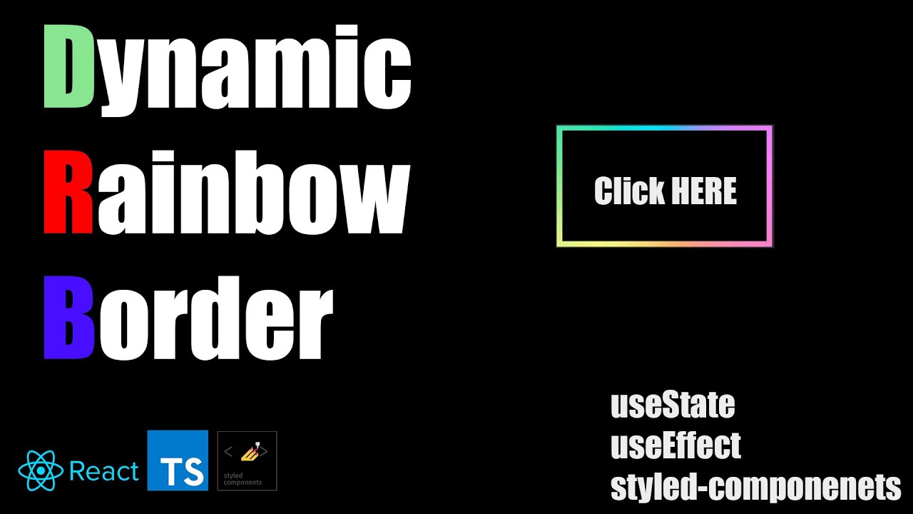 Dynamic rainbow border for buttons using useState, useEffect and styled-components in react