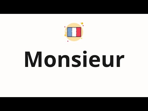 How to pronounce Monsieur