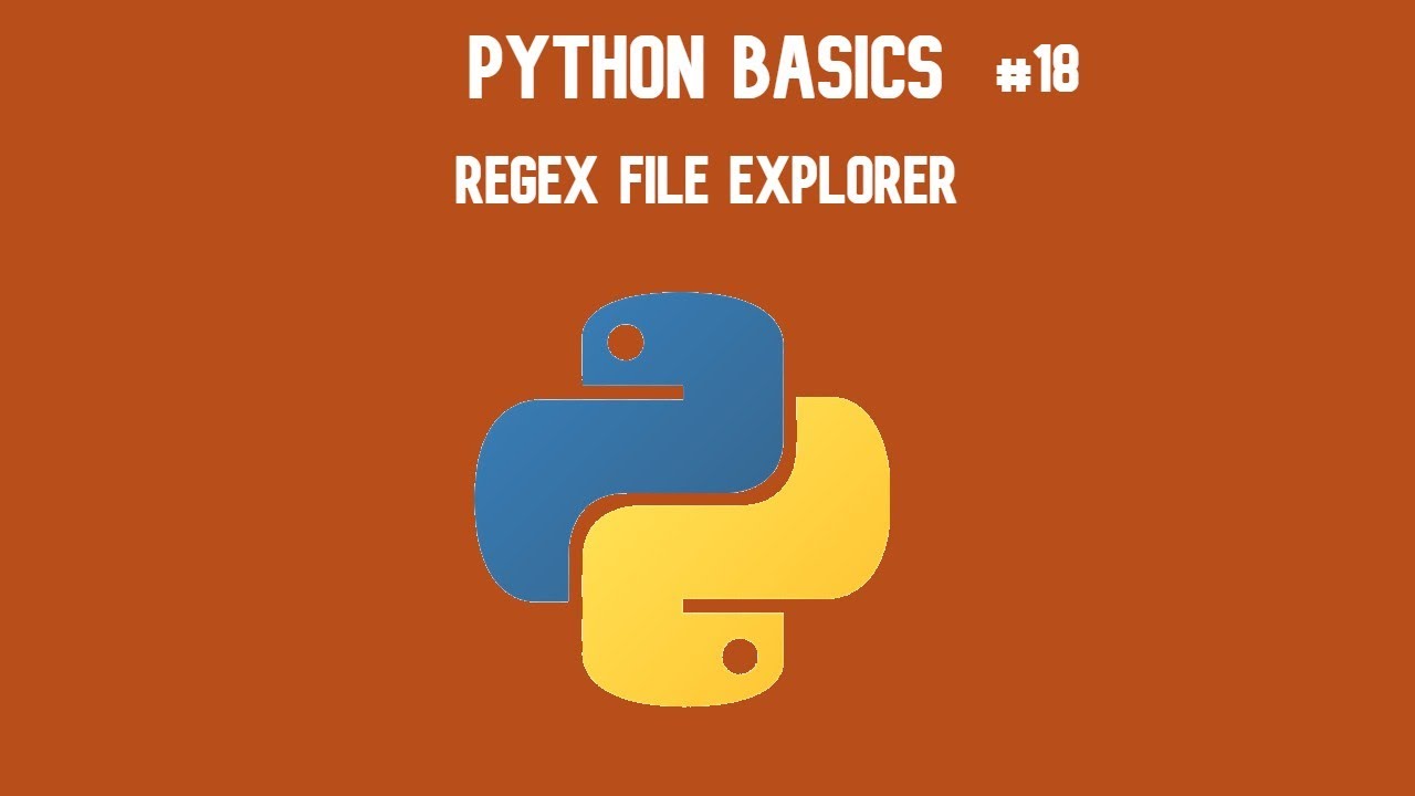Python 3 Basics Tutorial #18 Regex File Explorer