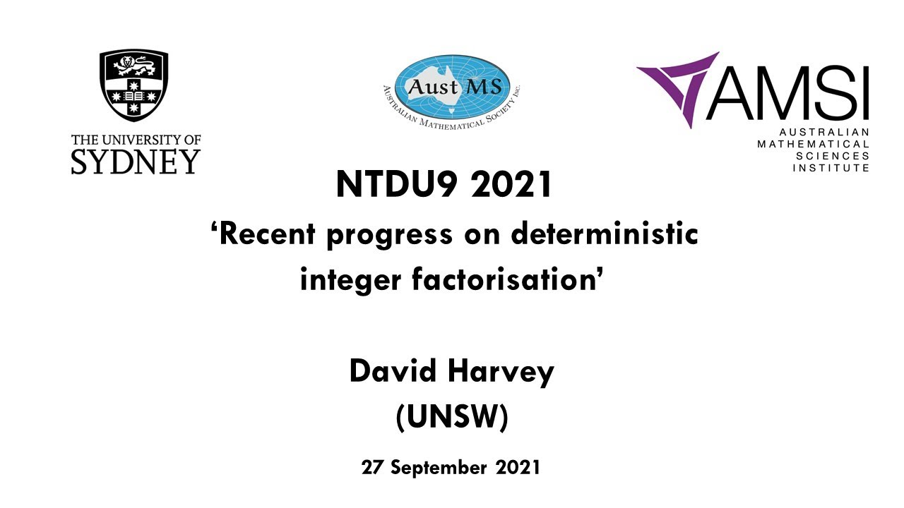 David Harvey: Recent progress on deterministic integer factorisation