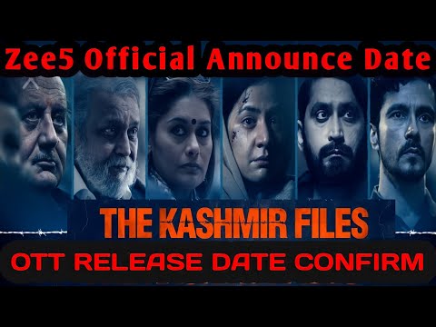 The Kashmir Files OTT Release Official Confirm Date | Kashmir Files OTT Confirm Release Date Time