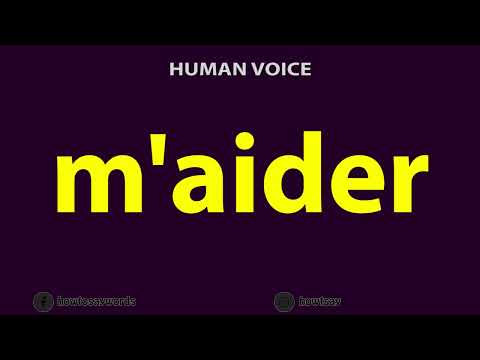 How To Pronounce m'aider